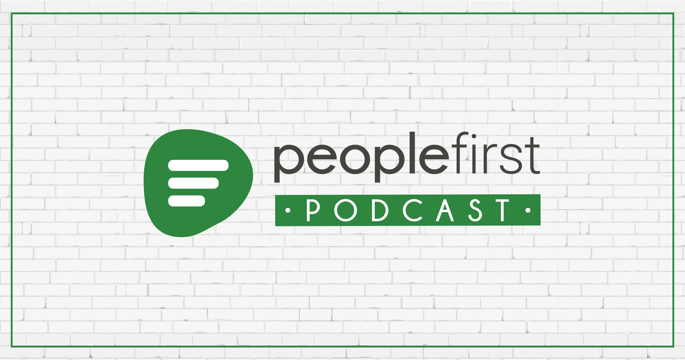 PeopleFirst Podcast - Μια εβδομαδιαία σειρά με επίκεντρο τον άνθρωπο ...