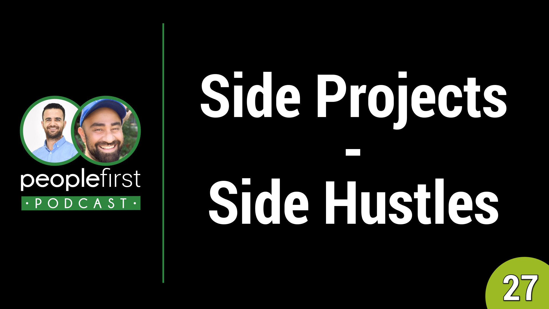 PeopleFirst Podcast #27: Side projects: Έξτρα κούραση, έξτρα ...