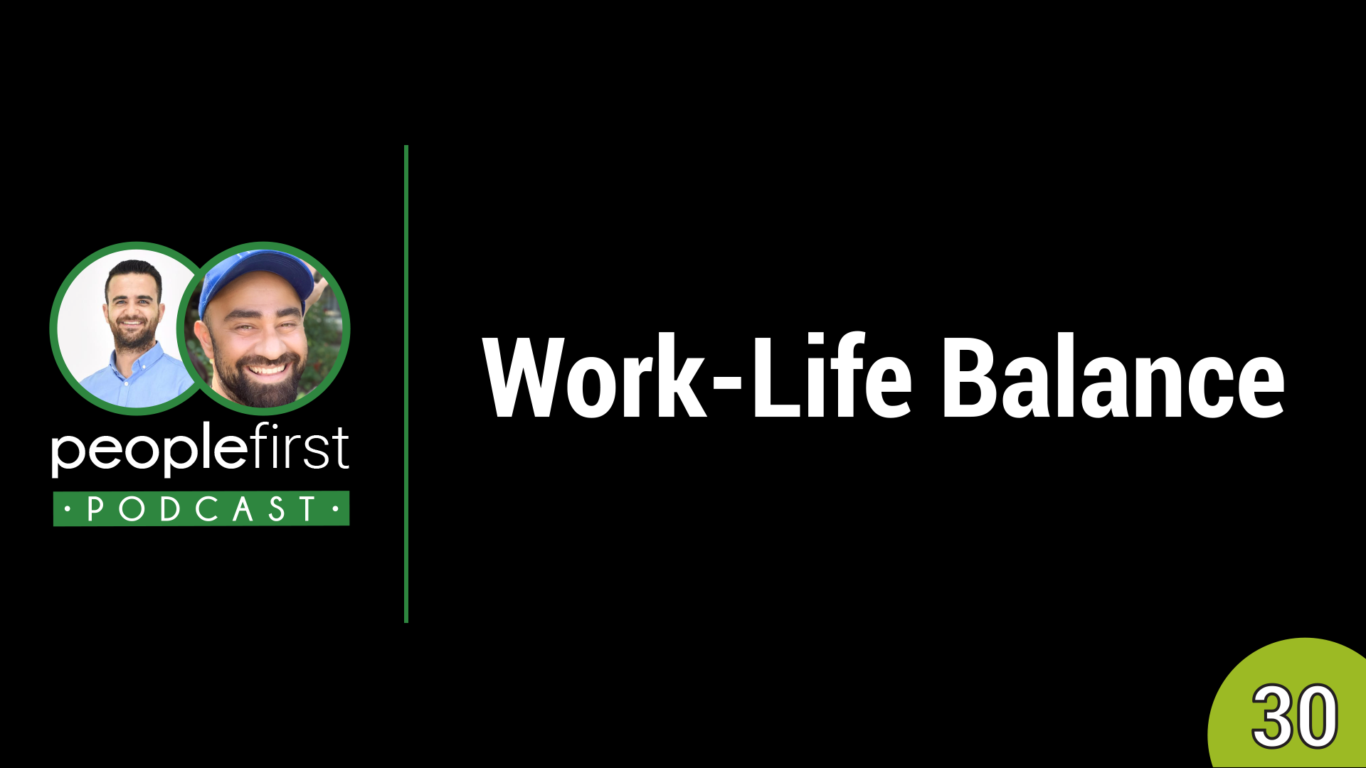 PeopleFirst Podcast #30: Work Life Balance - PeopleFirst